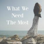 What We Need The Most - Gwen Smith